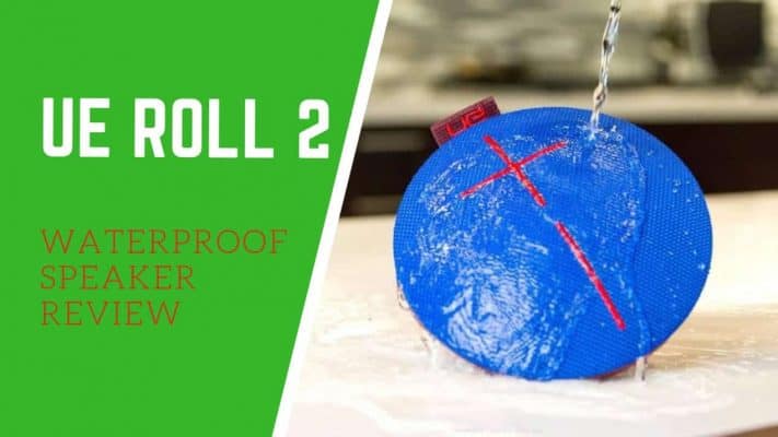 UE Roll 2 Waterproof Speaker Review – Gear Gadgets and Gizmos