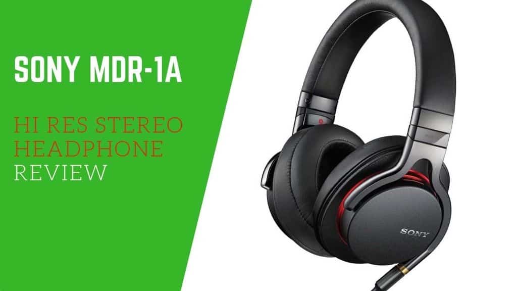 Sony MDR-1A Hi Res Stereo Headphone Review 2017