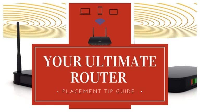 Your Ultimate Router Placement Tip Guide – Gear Gadgets and Gizmos