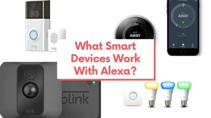 What Smart Devices Work With Alexa? – Gear Gadgets and Gizmos