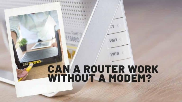 Can A Router Work Without A Modem? – Gear Gadgets and Gizmos